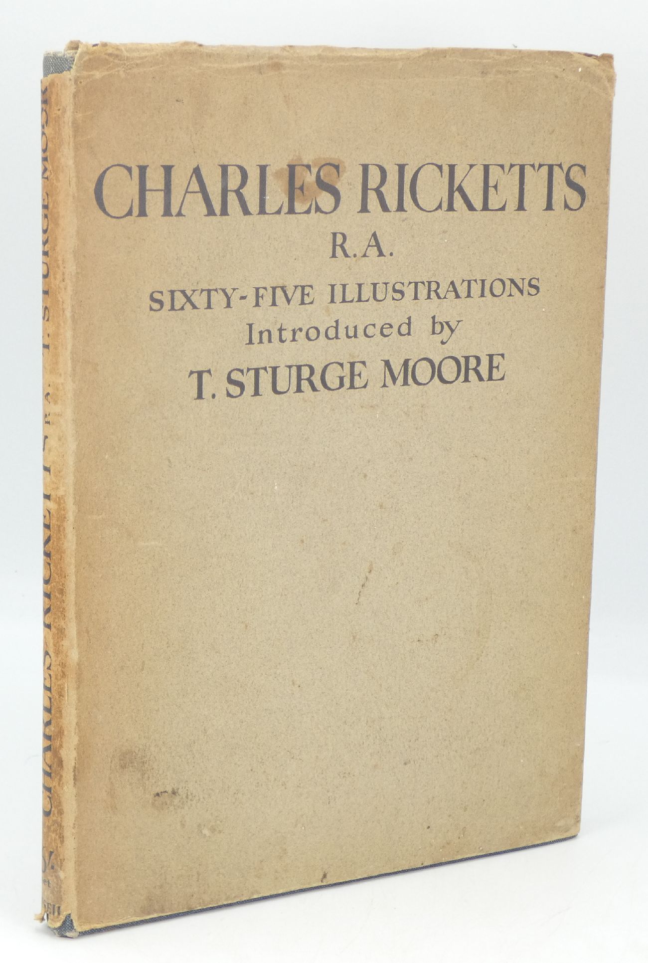 Charles Ricketts R.A. Sixty-Five Illustrations by Moore, T. Sturge ...