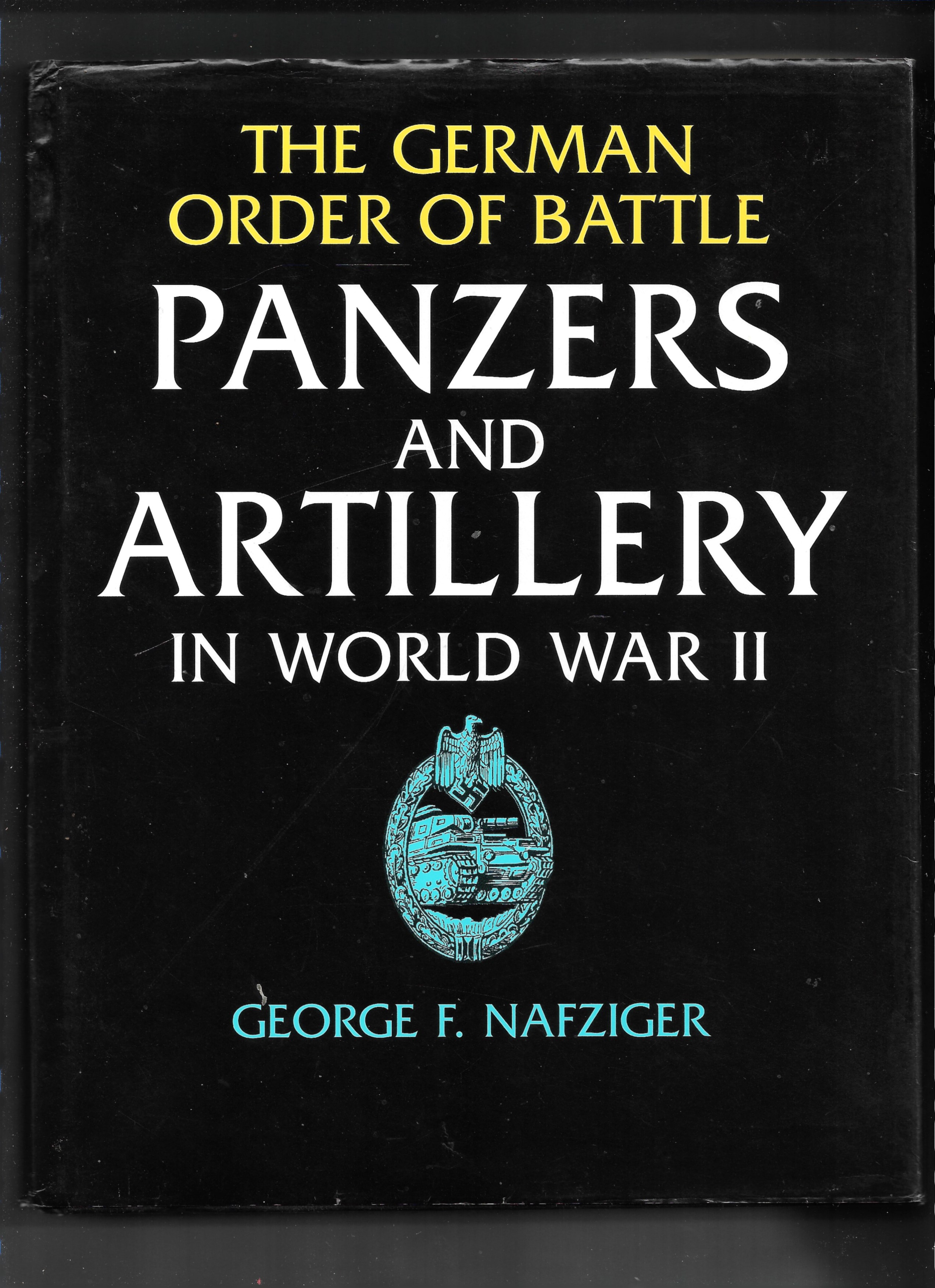 The German Order of Battle. Panzers and Artillery in World War II by ...