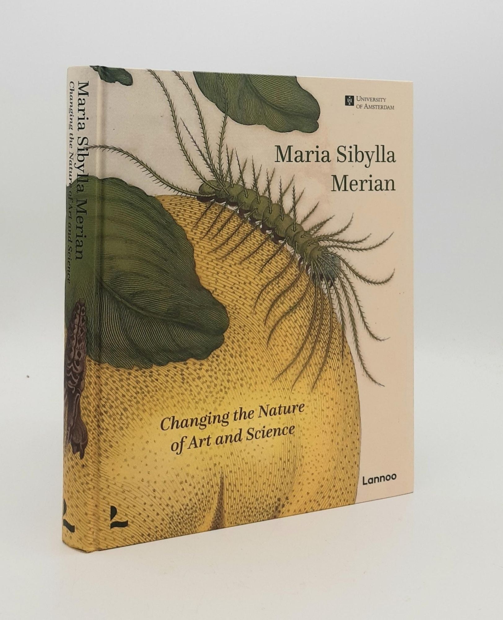 MARIA SIBYLLA MERIAN Changing the Nature of Art and Science by VAN DE ...