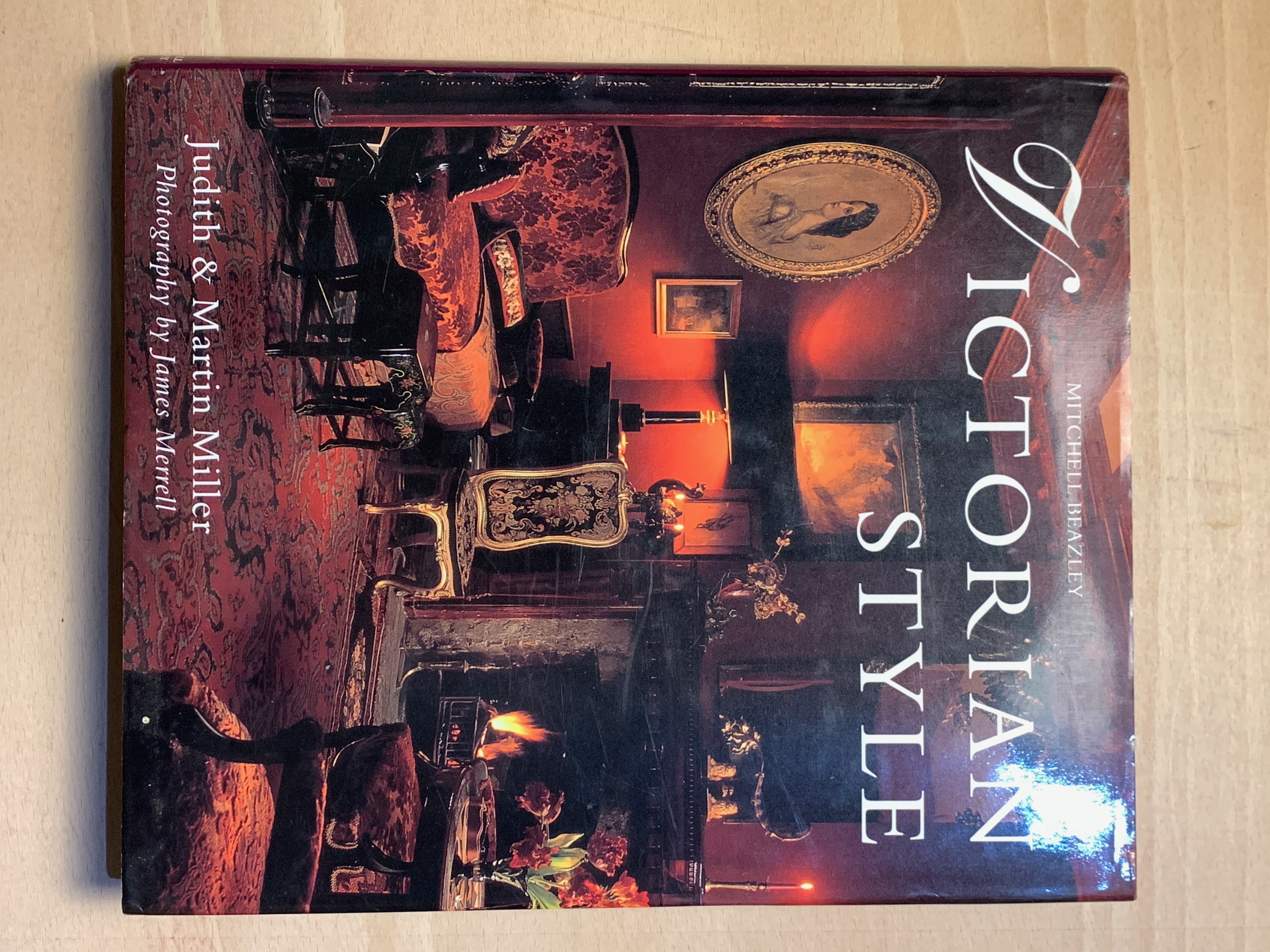 Victorian Style by Miller, Judith; Miller, Martin; Merrell, James: Very Good Hardcover (1993 ...