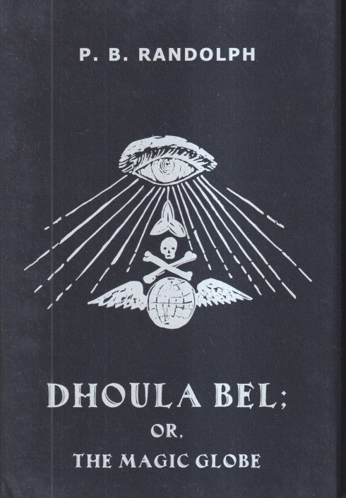 Dhoula Bel, or The Magic Globe by Randolph, Paschal Beverly: (2024 ...