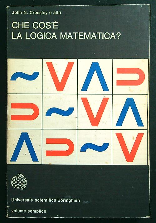 Che cos'e' la logica matematica von Crossley, John: Buone (1985 ...