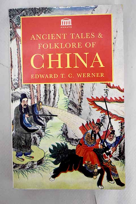Ancient Tales & Folklore of China de Werner, Edward T. C.: Bien tapa ...