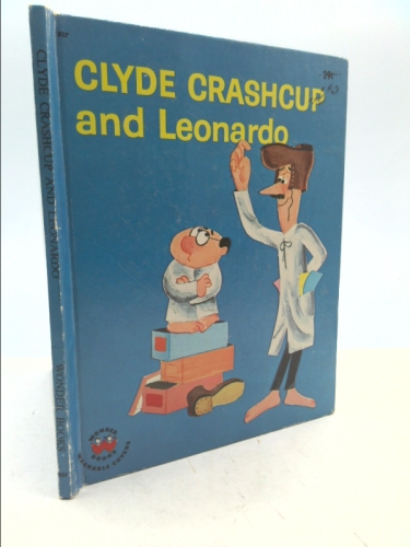 Wonder Book-Clyde Crashcup and Leonardo by Bob-Illustrated Kurtz: Good ...