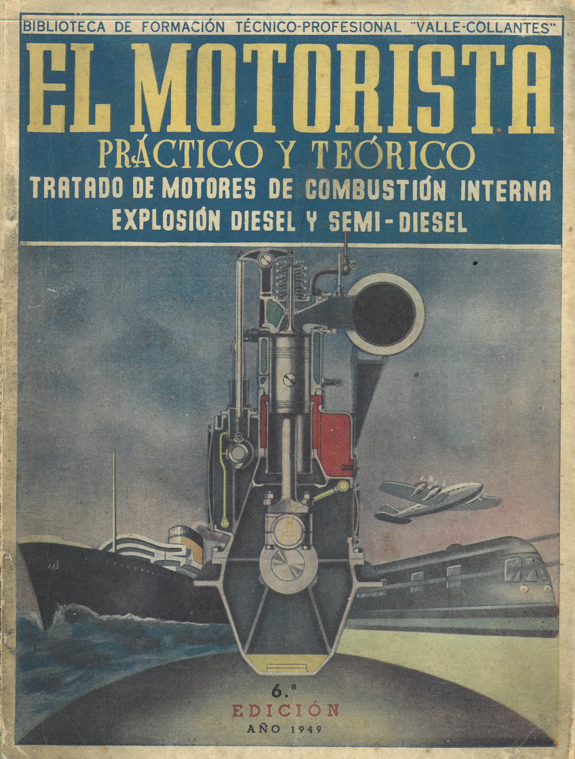 EL MOTORISTA PRÁCTICO Y TEÓRICO. TRATADO DE MOTORES DE COMBUSTIÓN ...