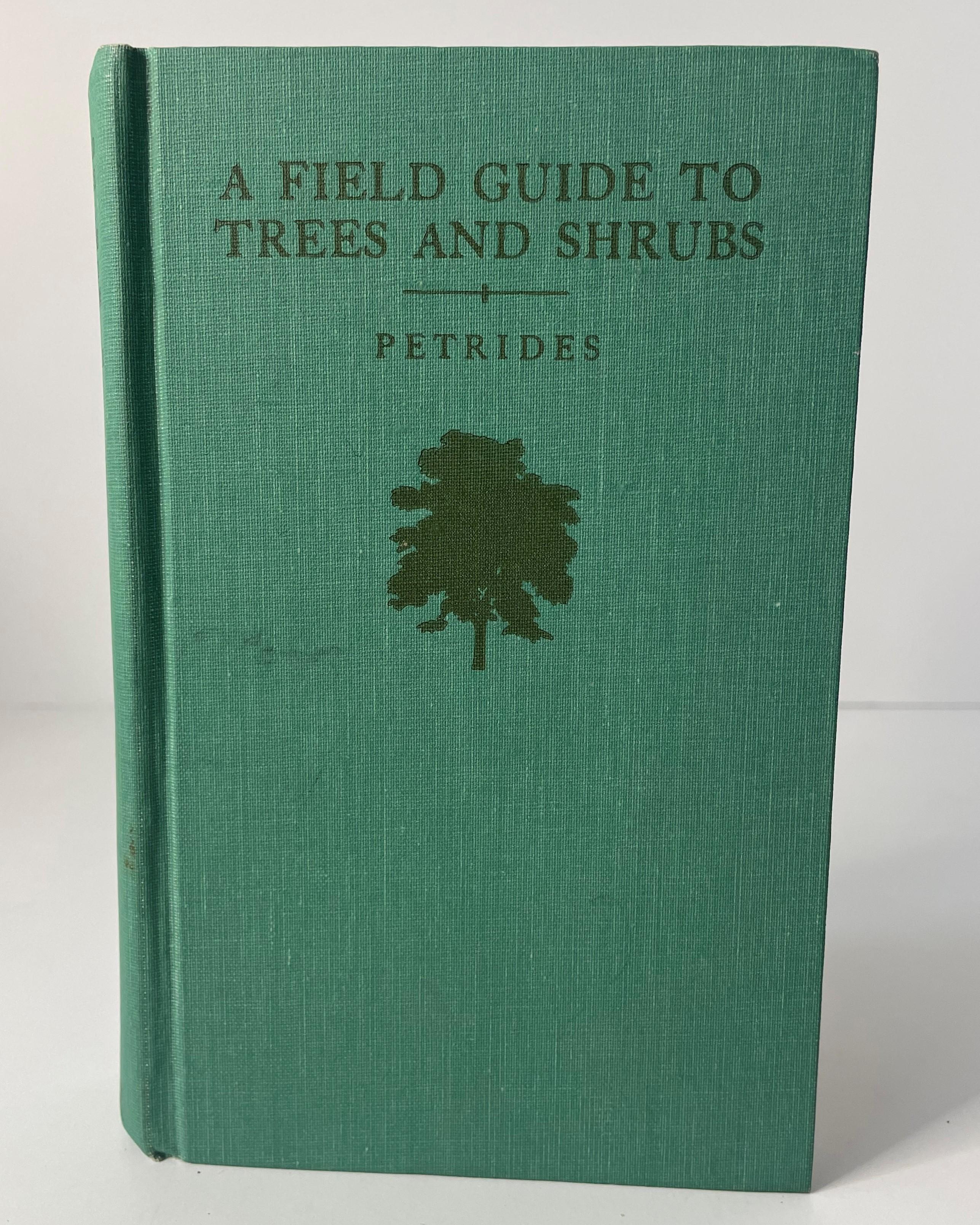 A Field Guide to Trees and Shrubs by George A. Petrides: Fine Hardcover (1958) 1st Edition | The ...