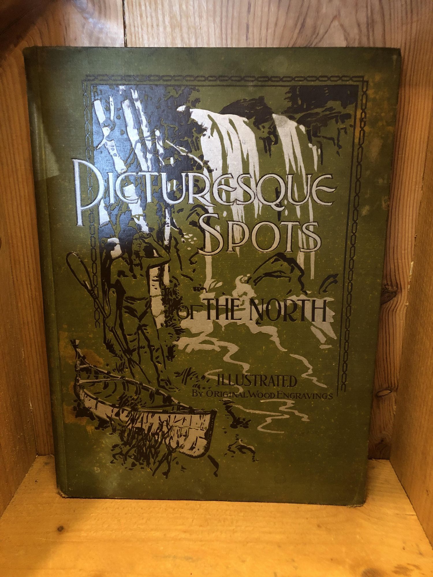 PICTURESQUE SPOTS OF THE NORTH, Historical and Descriptive Sketches of ...