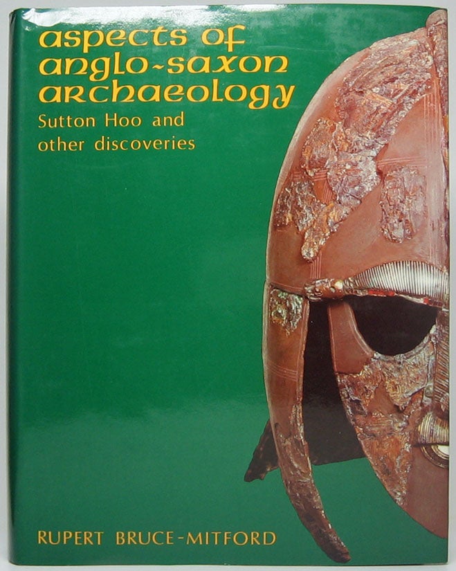 Aspects of Anglo-Saxon Archaeology: Sutton Hoo and Other Discoveries by ...