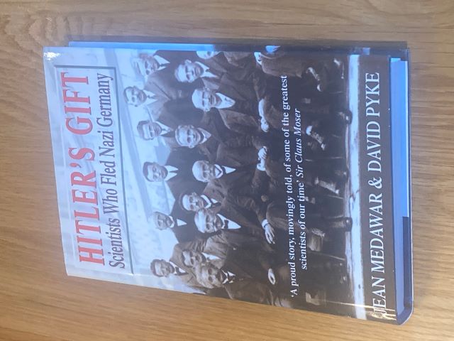 Hitler's Gift - Scientists Who Fled Nazi Germany by Medawar, Jean ...