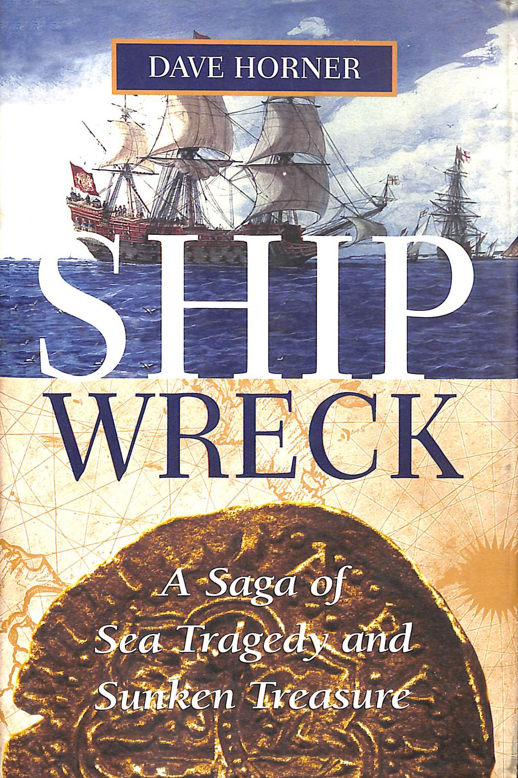 Shipwreck: A Tale of Sea Tragedy and Sunken Treasure by Horner, Dave ...