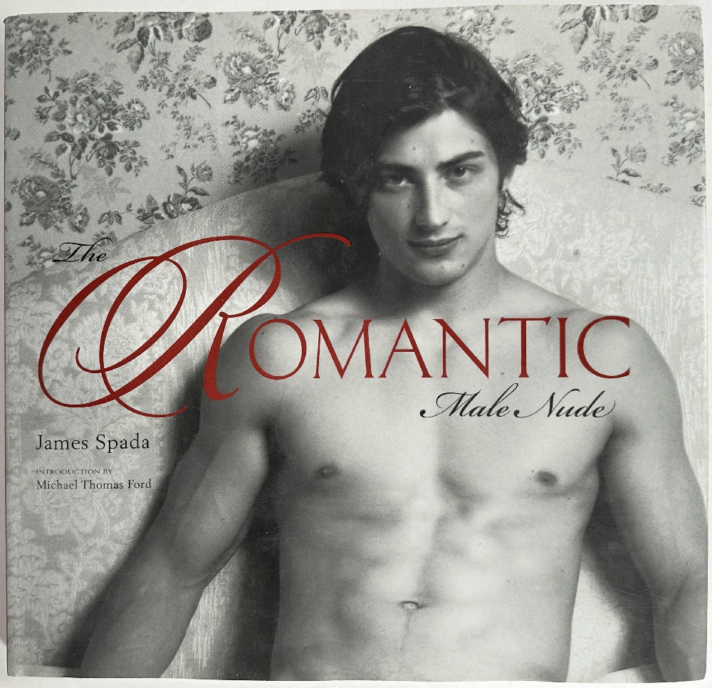The Romantic Male Nude: James Spada and 41 of the World's Best ...