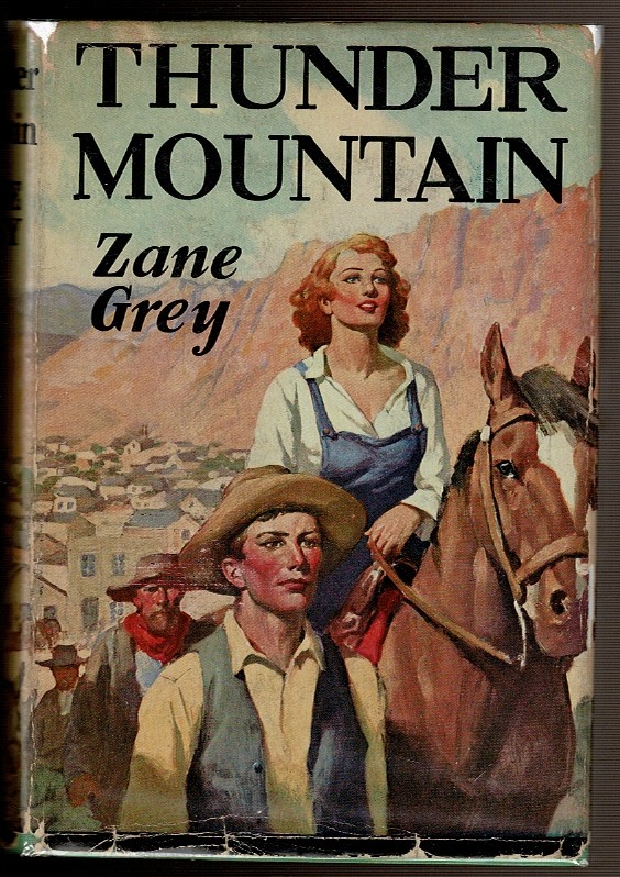 THUNDER MOUNTAIN by Grey, Zane: Near Fine Hardcover (1935) Reprint ...