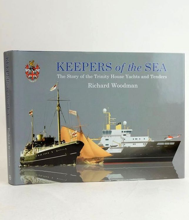 KEEPERS OF THE SEA: THE STORY OF THE TRINITY HOUSE YACHTS AND TENDERS ...