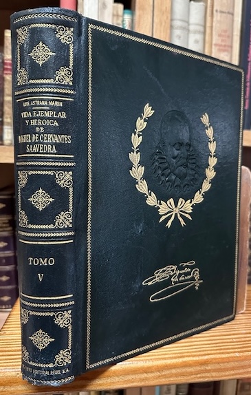 VIDA EJEMPLAR Y HEROICA DE MIGUEL DE CERVANTES SAAVEDRA, CON MIL ...