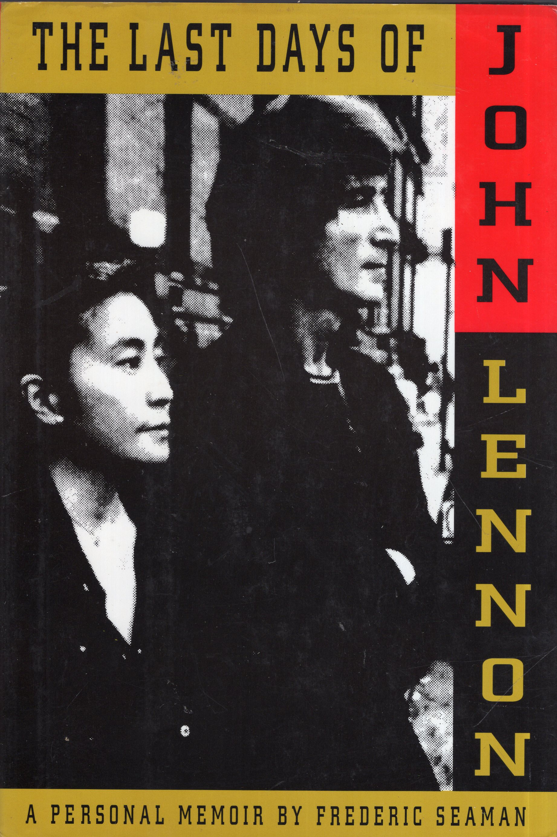 Last Days of John Lennon: A Personal Memoir by Frederic Seaman,Fred ...