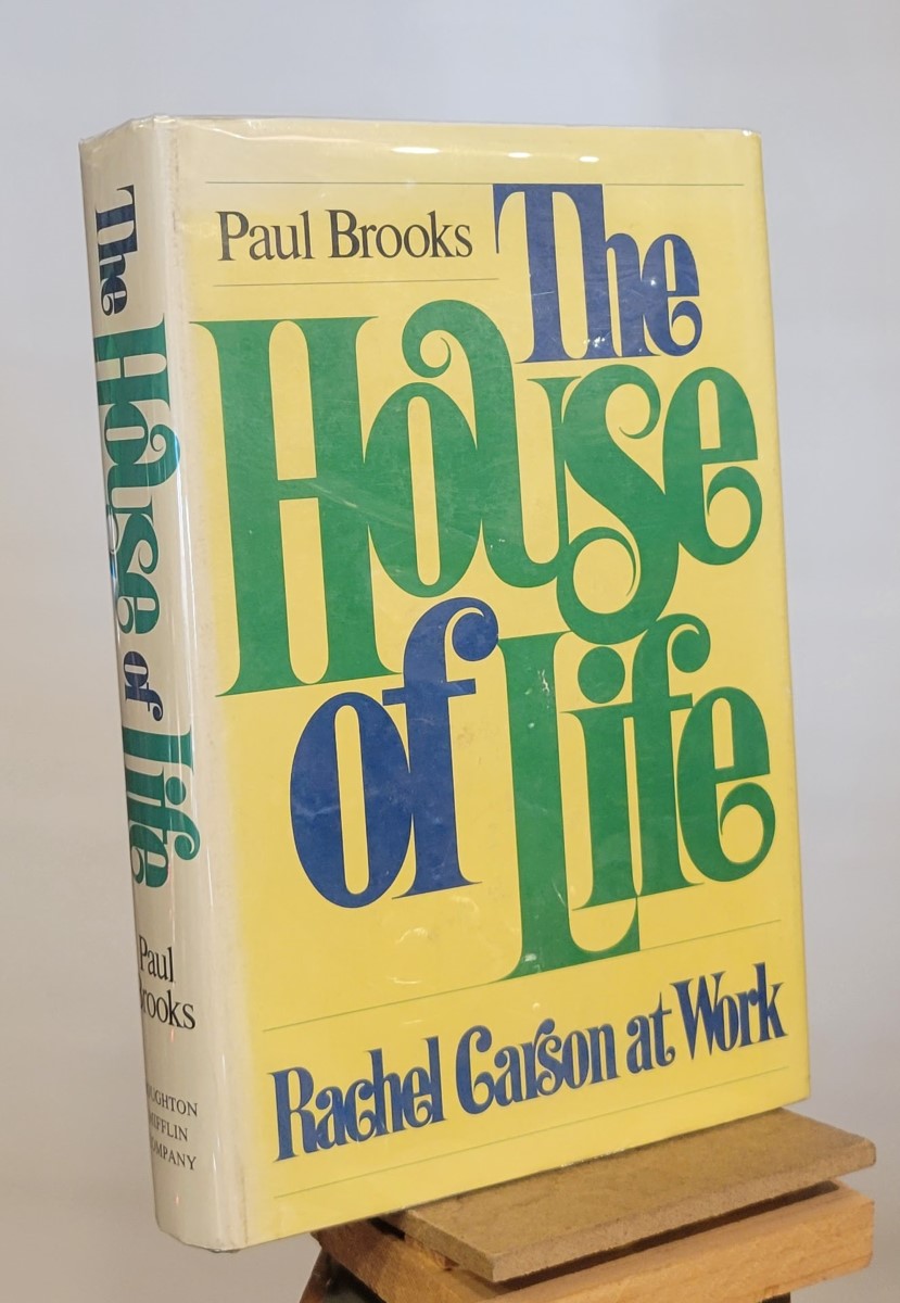 The House of Life: Rachel Carson at Work by Brooks, Paul.: Very Good ...