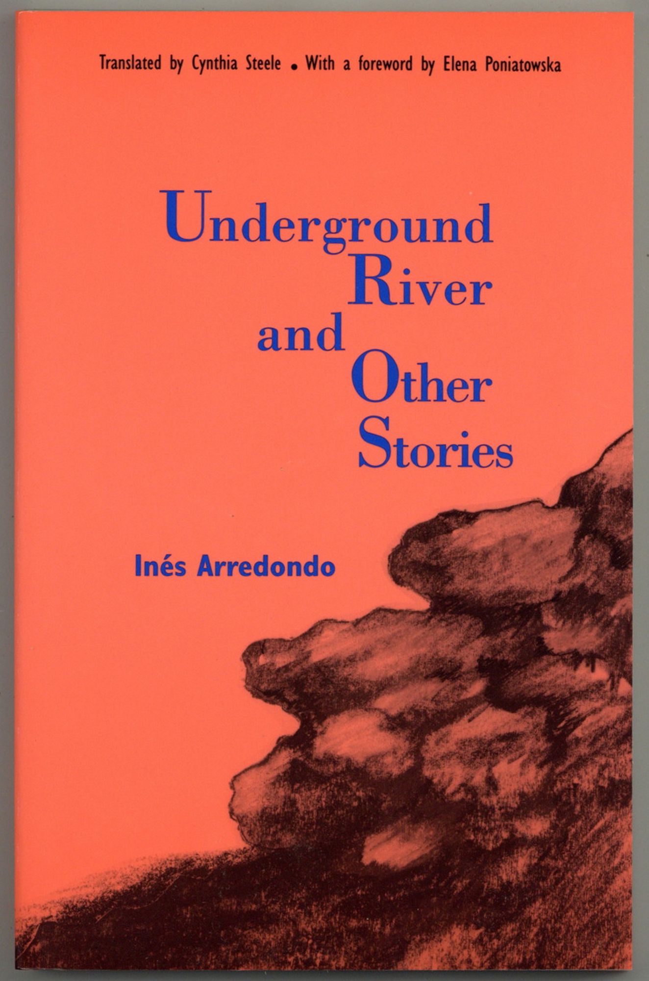Underground River and Other Stories by ARREDONDO, Inés: Fine Softcover ...