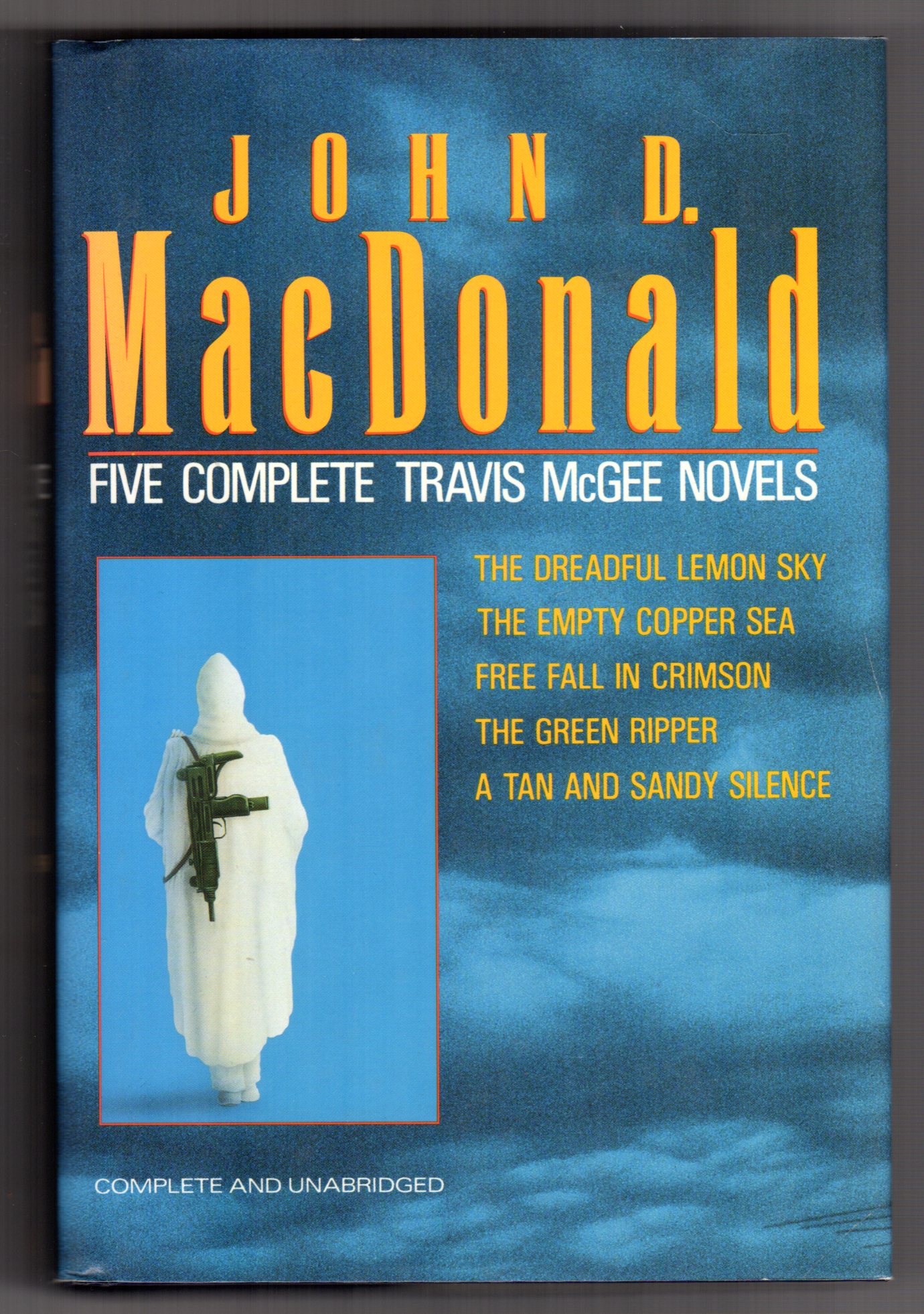 FIVE COMPLETE TRAVIS McGEE NOVELS: A TAN AND SANDY SILENCE, THE ...