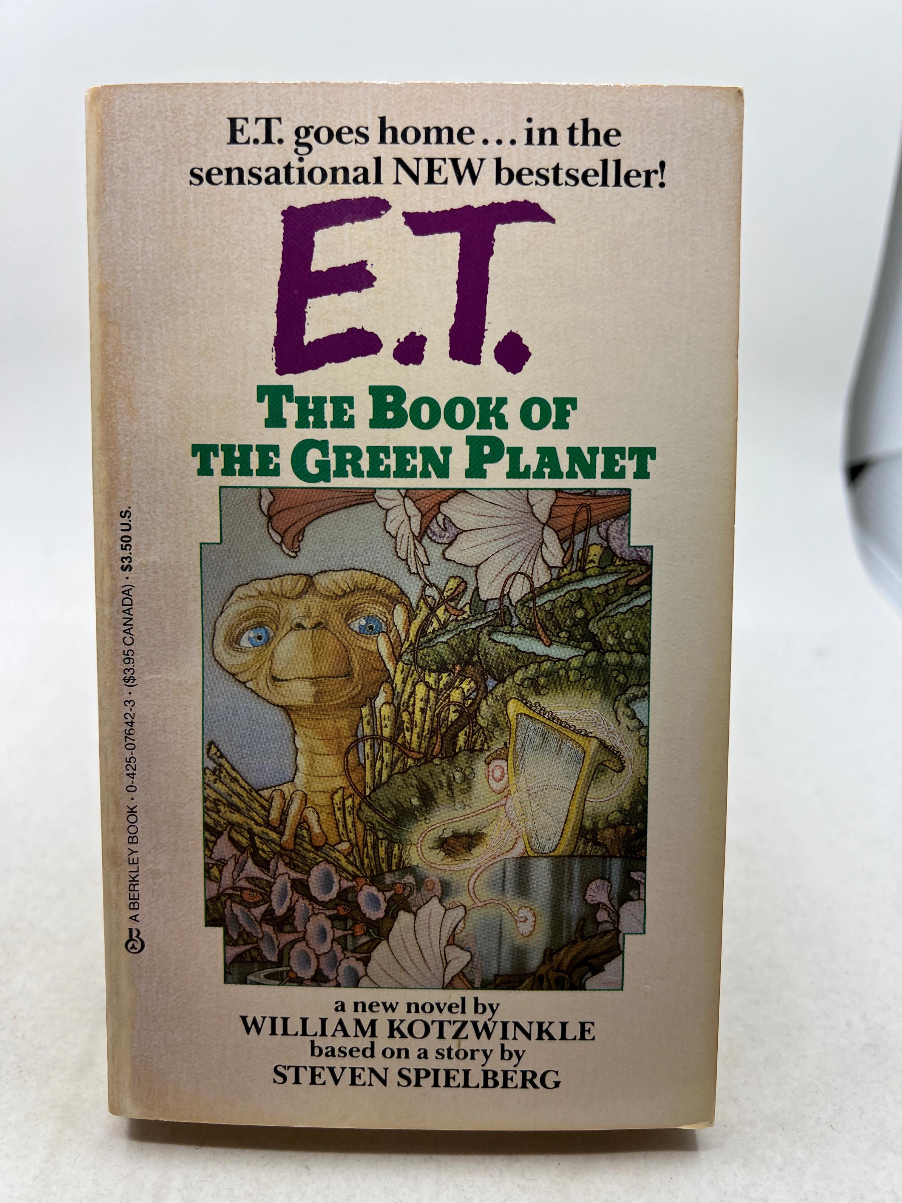 E.T.: The Book of the Green Planet by Steven Spielberg, William ...