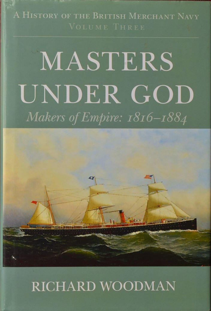 A History of the British Merchant Navy Volume Three : Makers of Empire ...