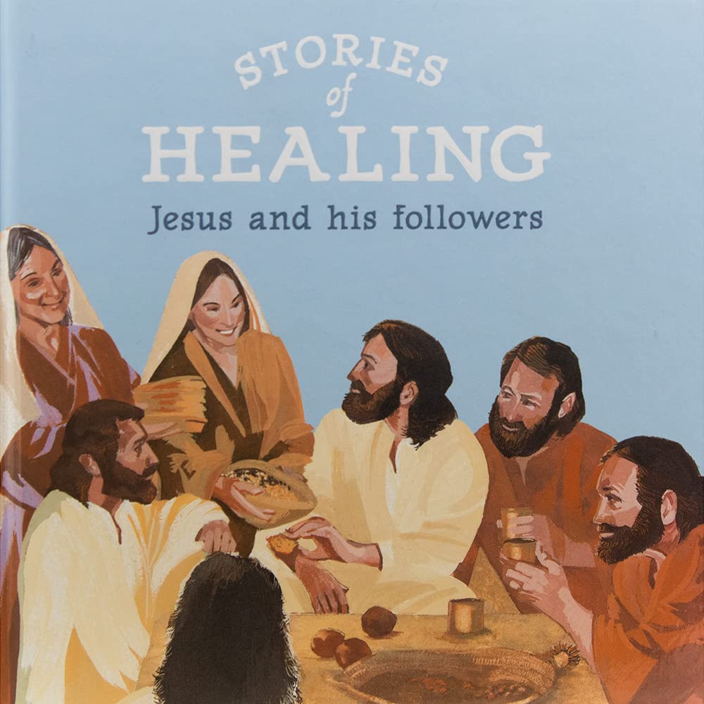 Stories of Healing: Jesus and his Followers by Mary Jo Beebe; Olene E ...