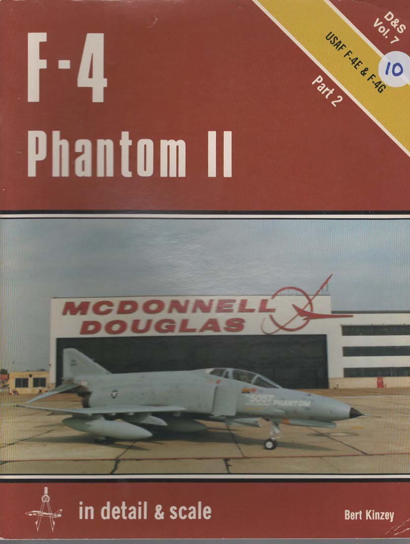 F-4 PHANTOM II IN DETAIL & SCALE, PART 2 Usaf F-4E & F-4G by Kinzey ...