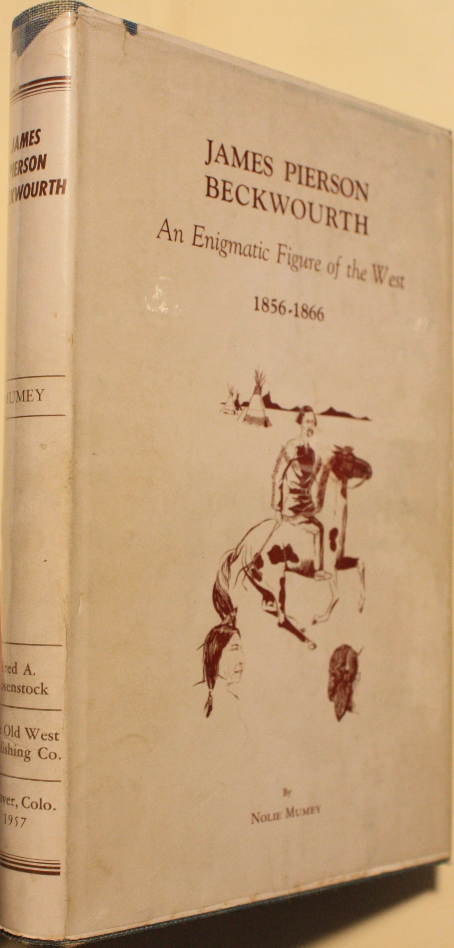 James Pierson Beckwourth 1856-1866 An Enigmatic Figure of the West A ...