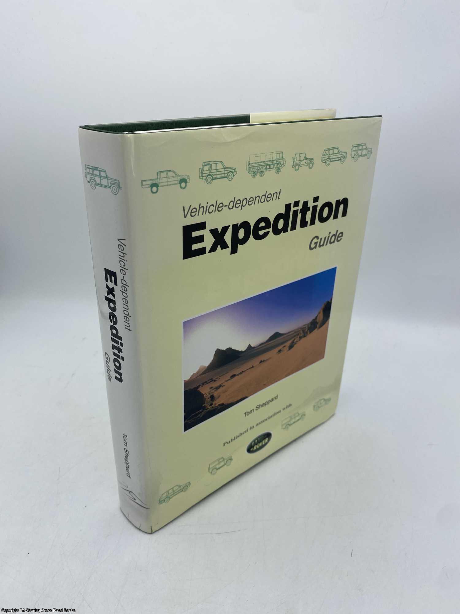 Vehicle-dependent Expedition Guide by Sheppard, Tom: Good Hardcover ...
