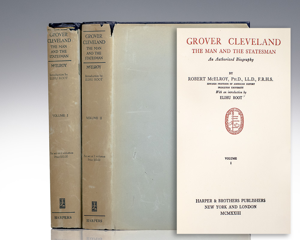 Grover Cleveland The Man and The Statesman: An Authorized Biography. by ...
