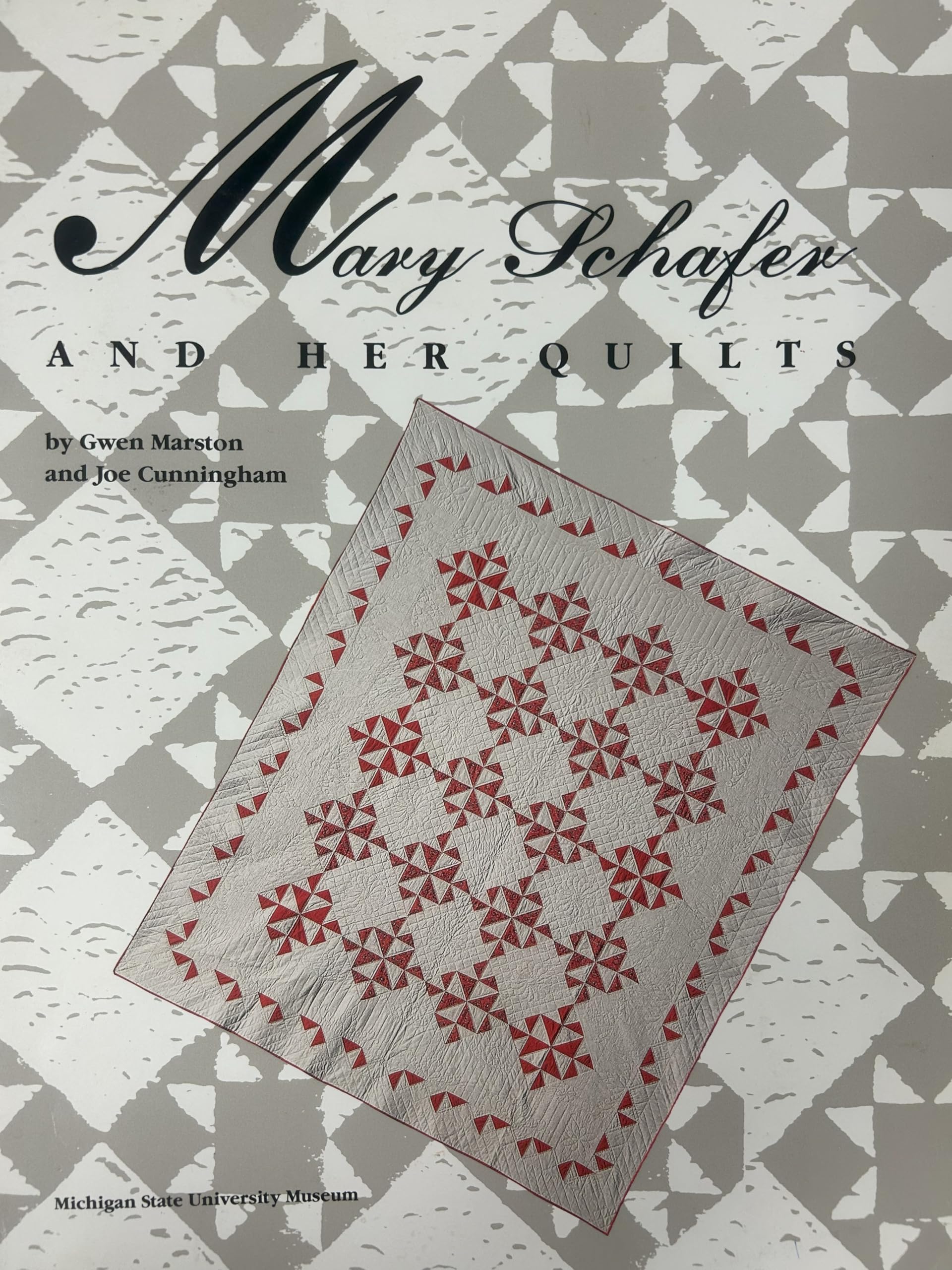 Mary Schafer and Her Quilts by Marston, Gwen; Cunningham, Joe: good ...