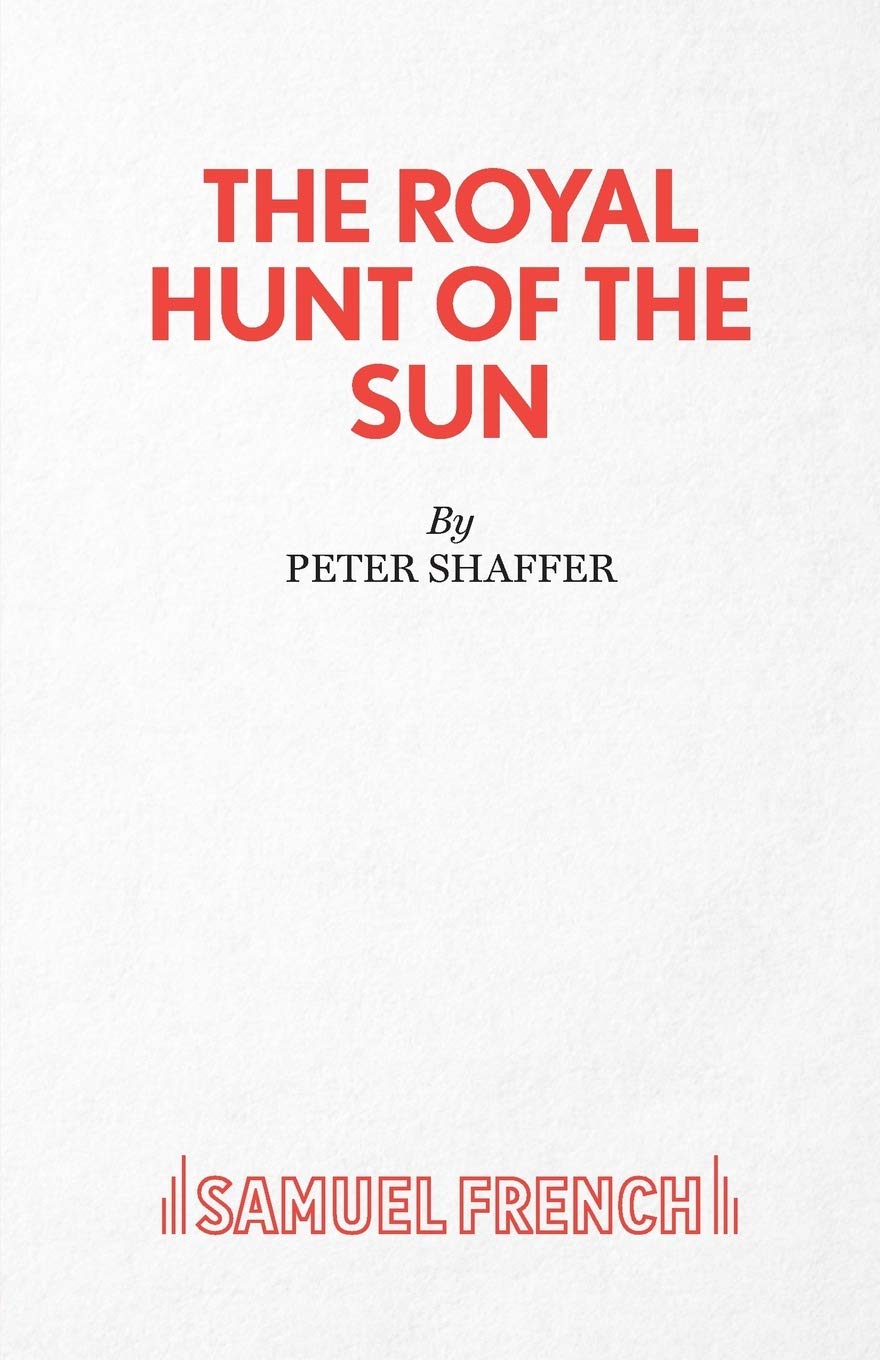 Royal Hunt of the Sun (Acting Edition S.) by Shaffer, Peter: acceptable ...