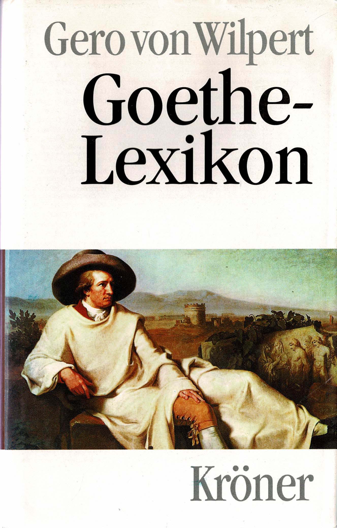 Goethe-Lexikon von von Wilpert, Gero: gebunden mit SU (1998) | Schüling ...