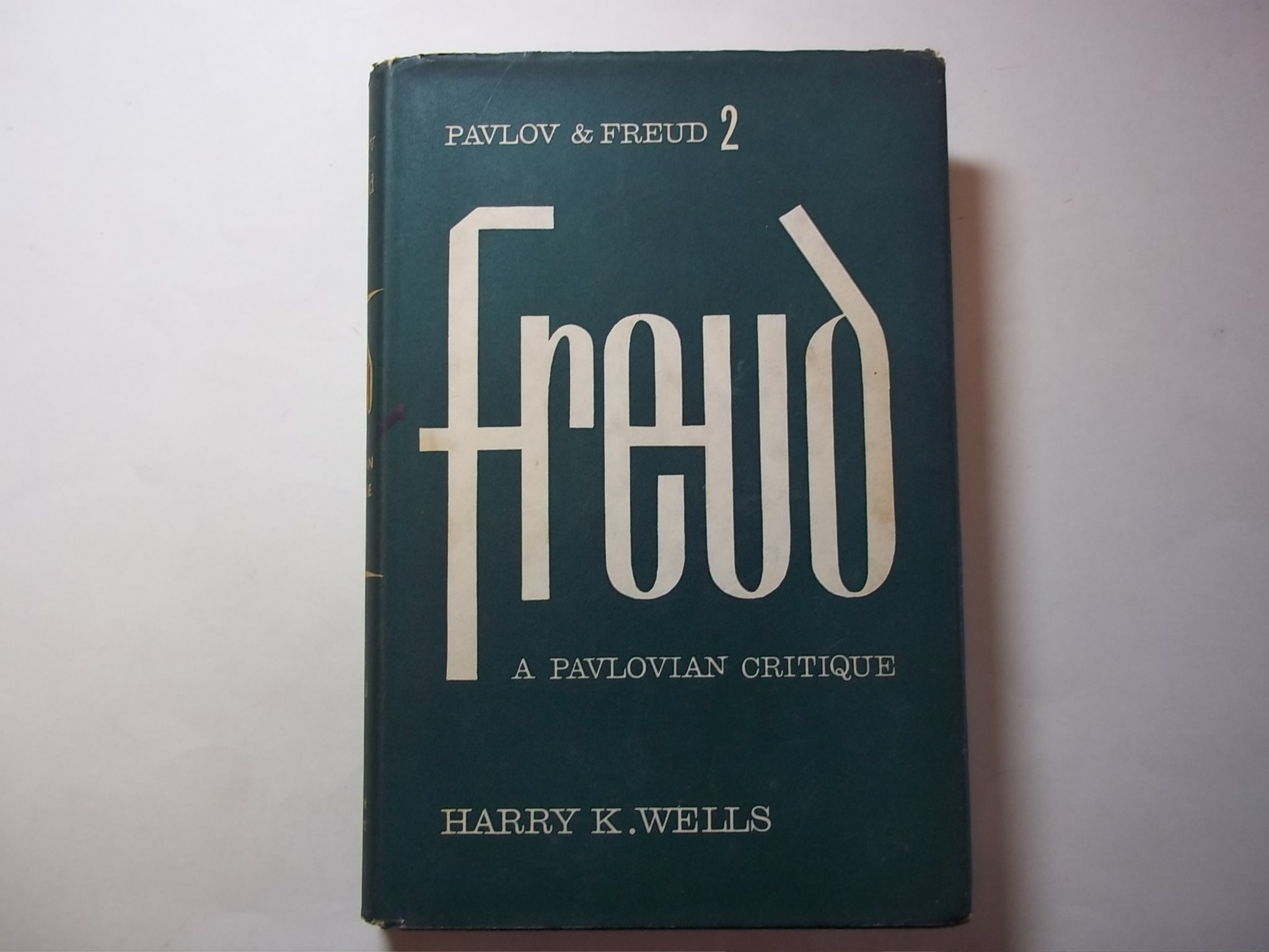 Sigmund Freud. A Pavlovian Critique. Pavlov and Freud II by Wells ...