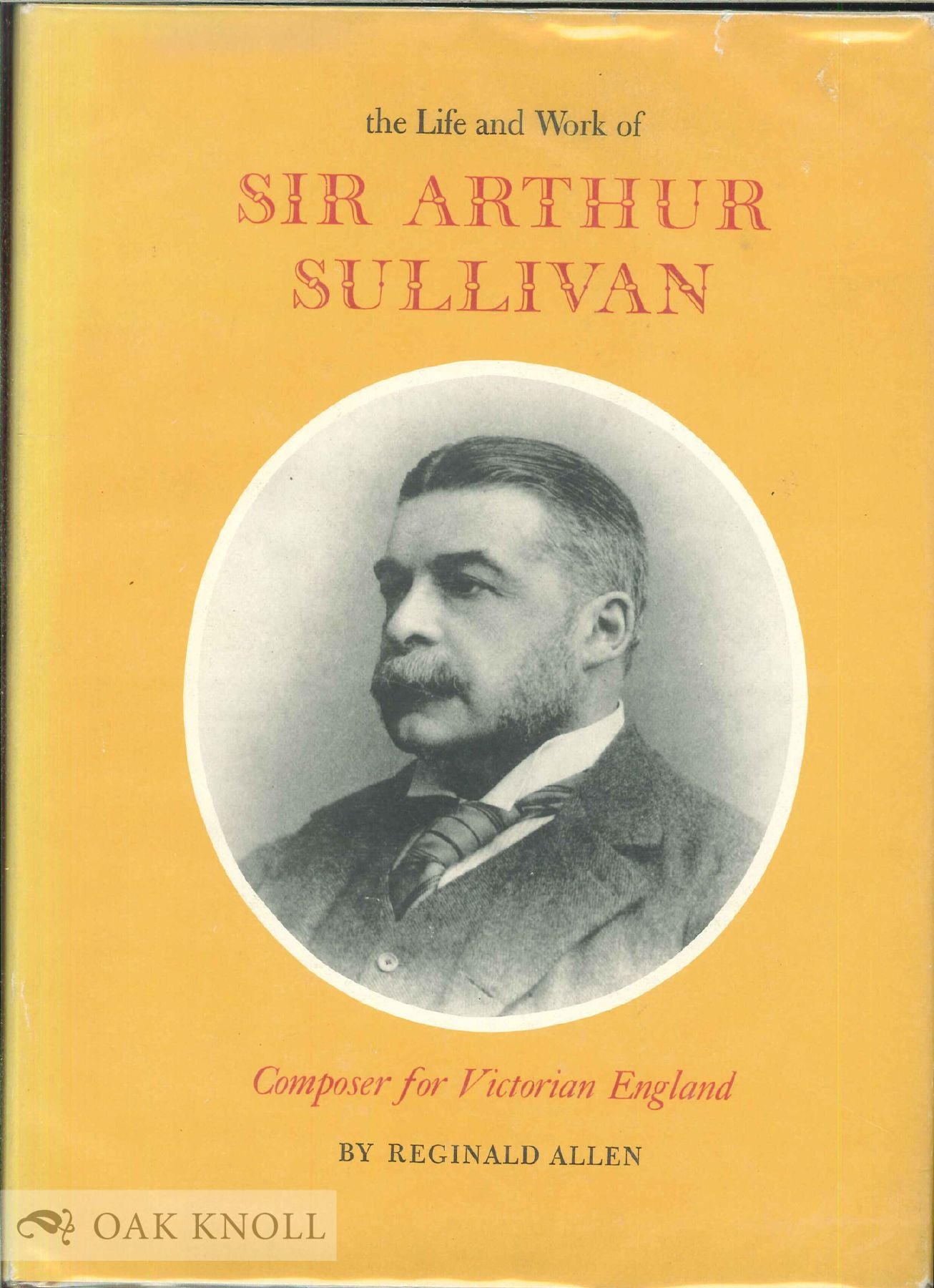 PRESENTING IN WORD & SONG, SCORE & DEED, THE LIFE AND WORK OF SIR ...