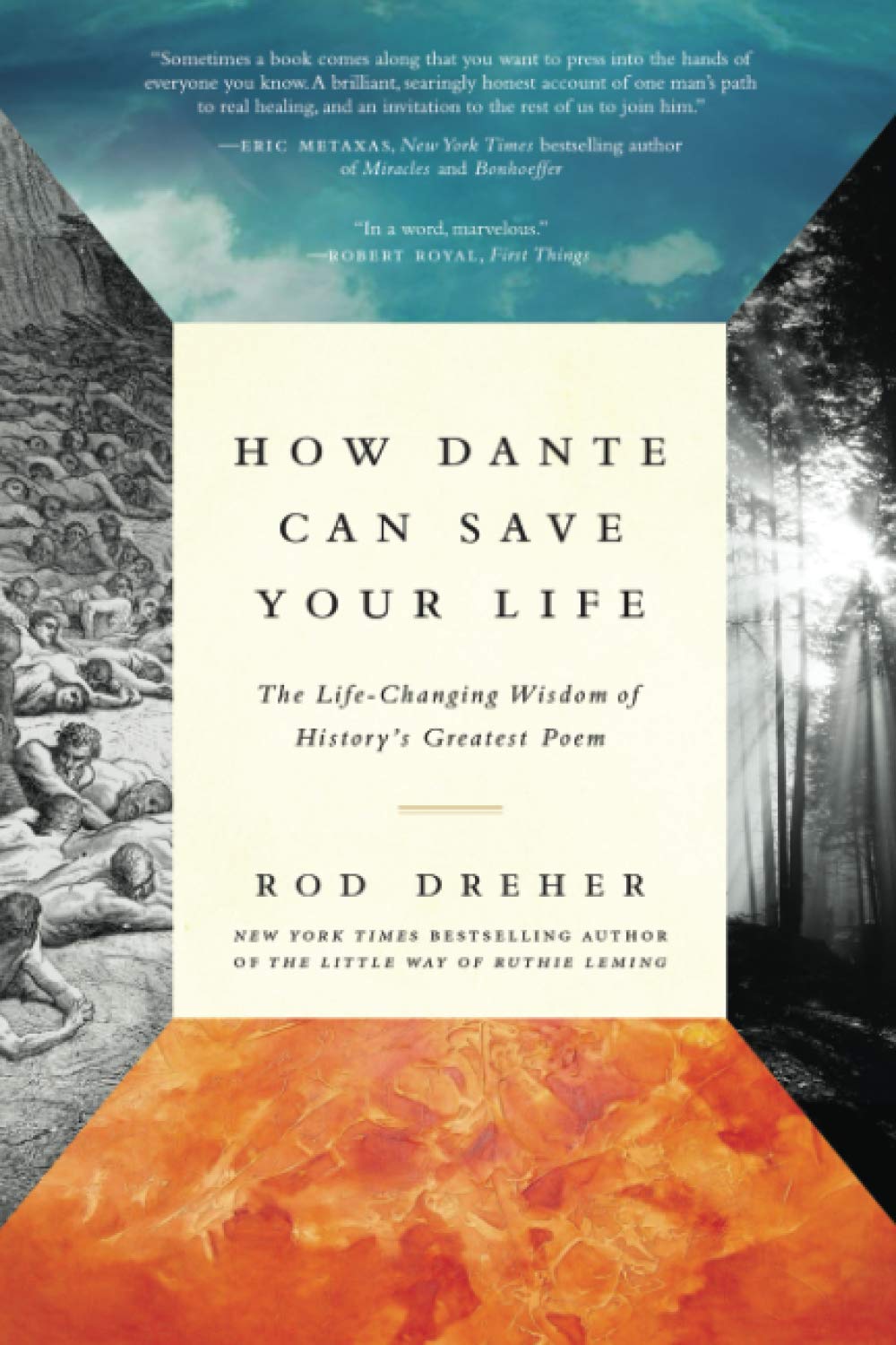 How Dante Can Save Your Life: The Life-Changing Wisdom of History's ...