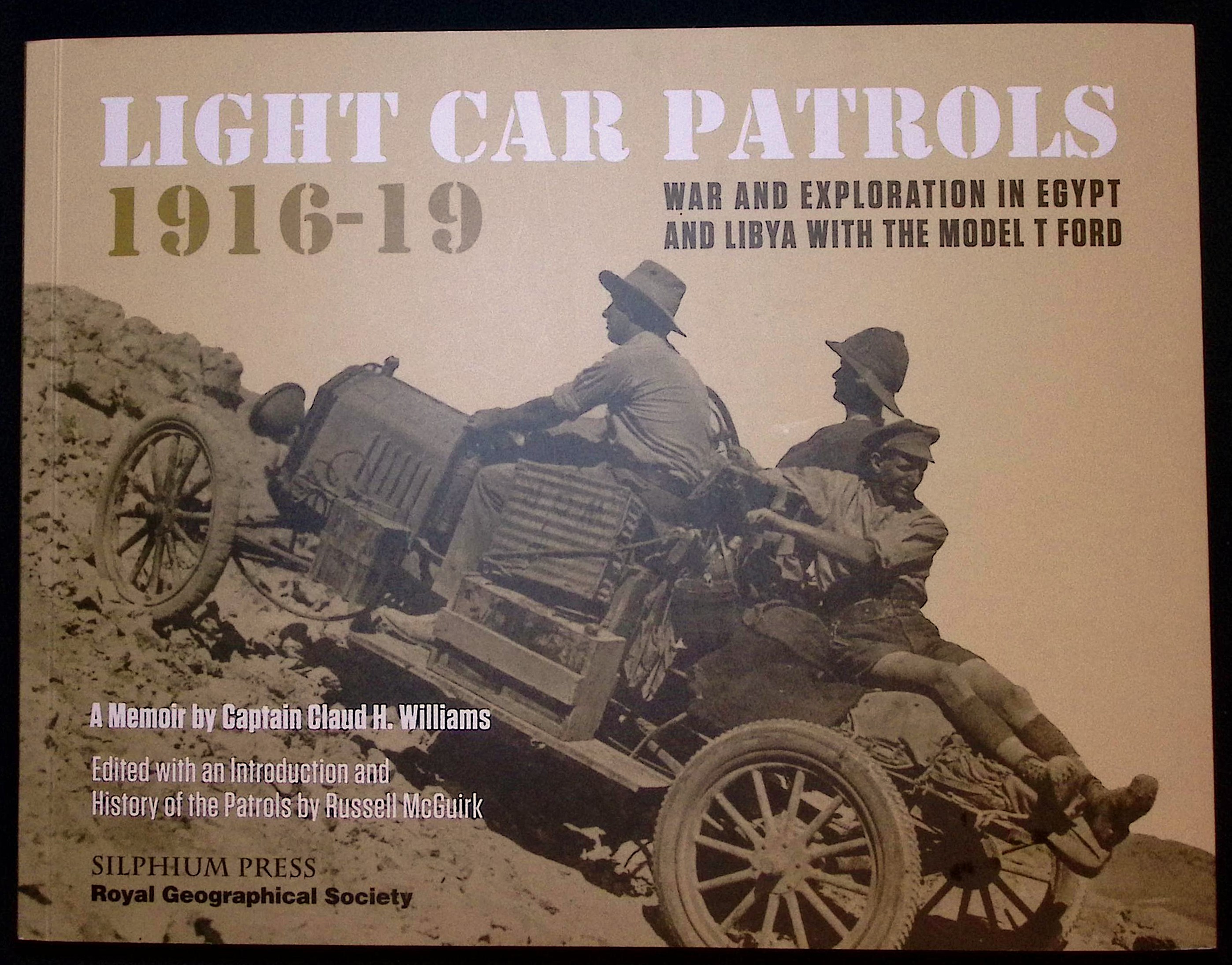 Light Car Patrols 1916-19. War and Exploration in Egypt and Libya with ...
