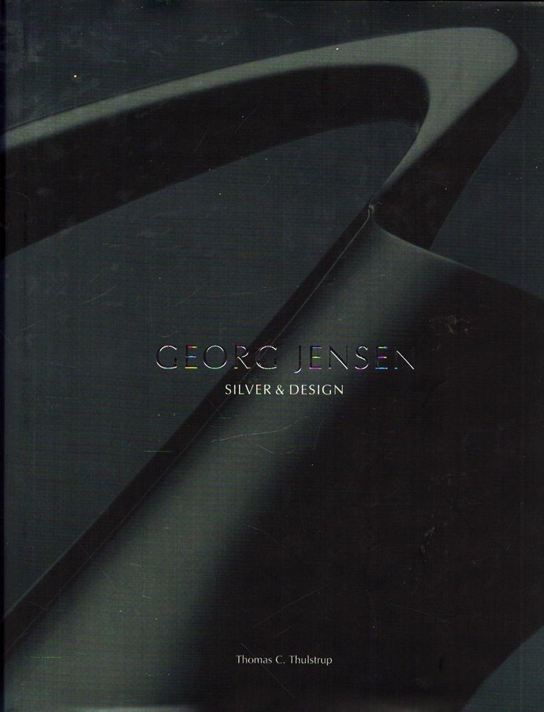 Georg Jensen : Silver And Design by Thomas C. Thulstrup: Fine Hardcover ...