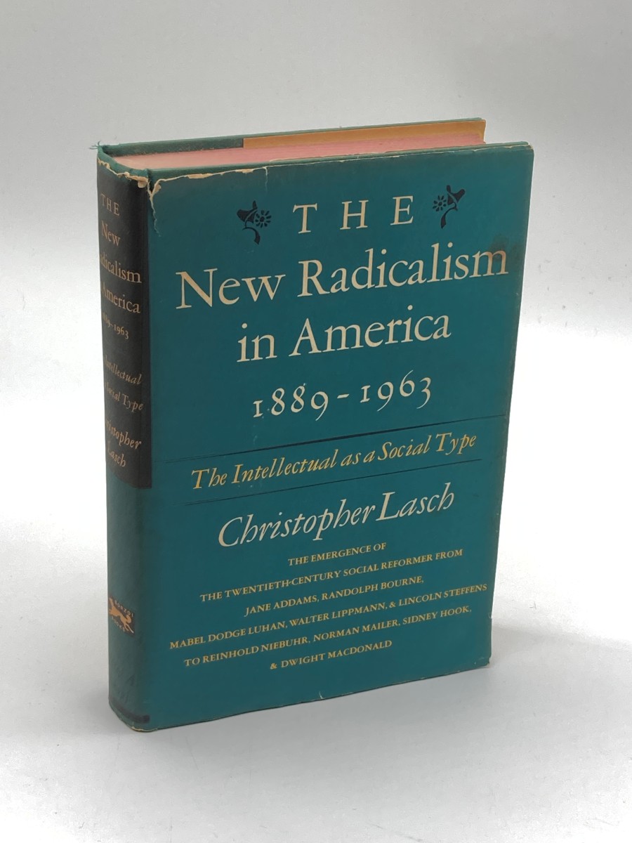 The New Radicalism in America (1889-1963) The Intellectual As a Social ...