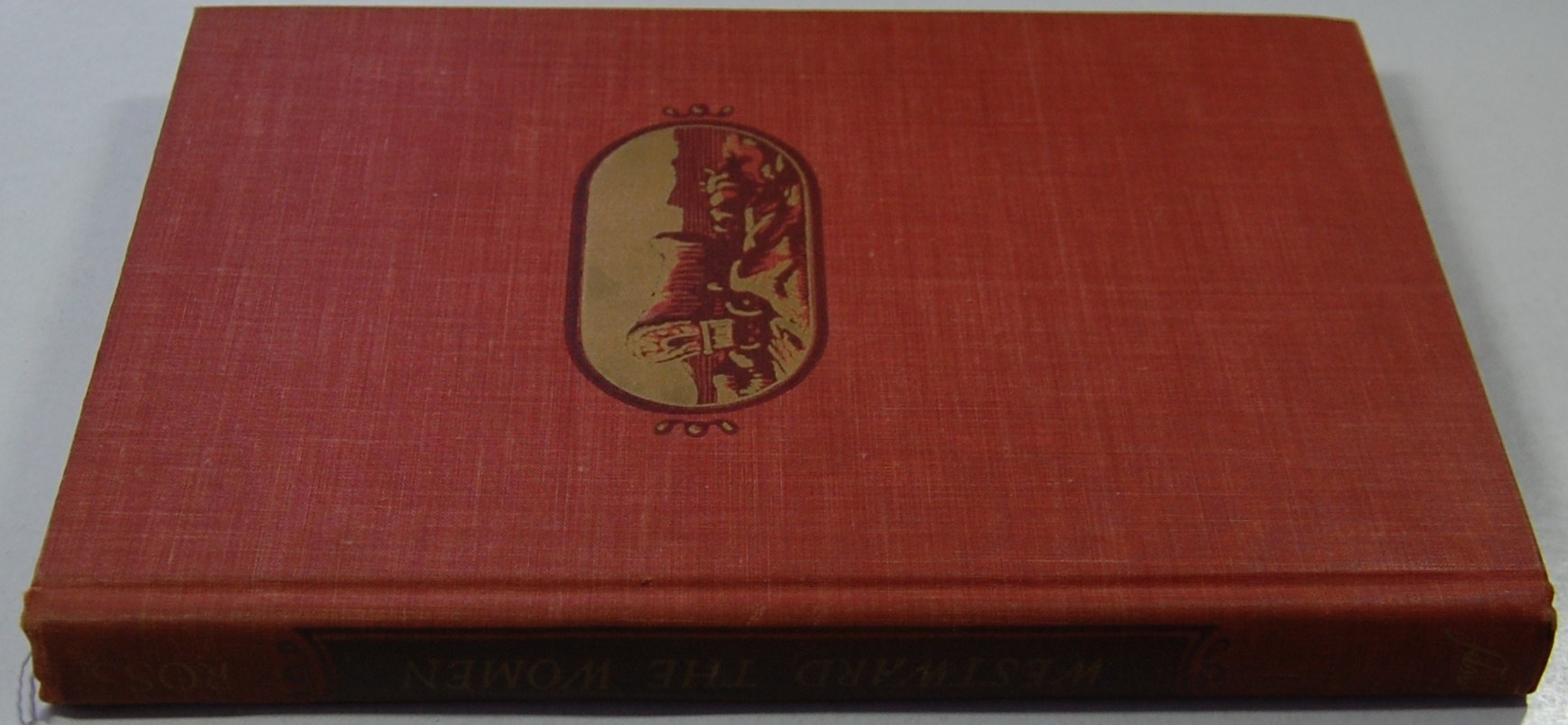 Westward the Women by Ross, Nancy Wilson: Used - Very Good Hardcover ...