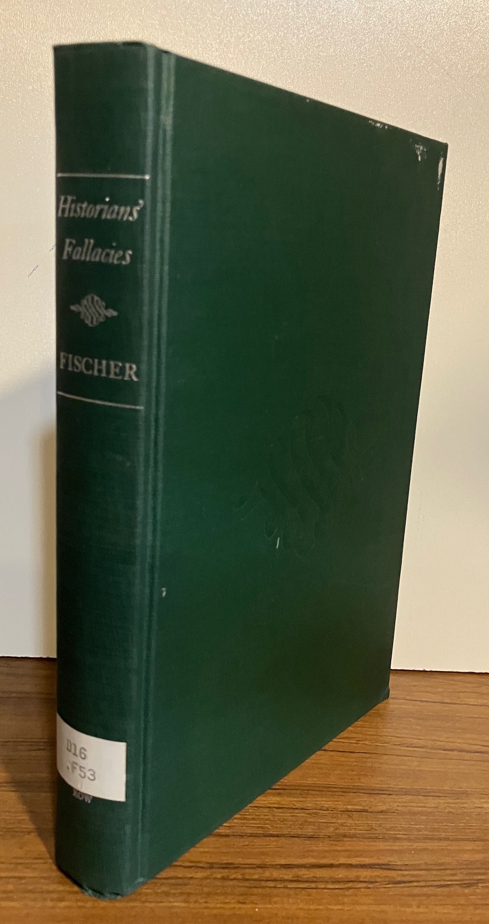 Historians' fallacies: Toward a logic of historical thought by Fischer ...
