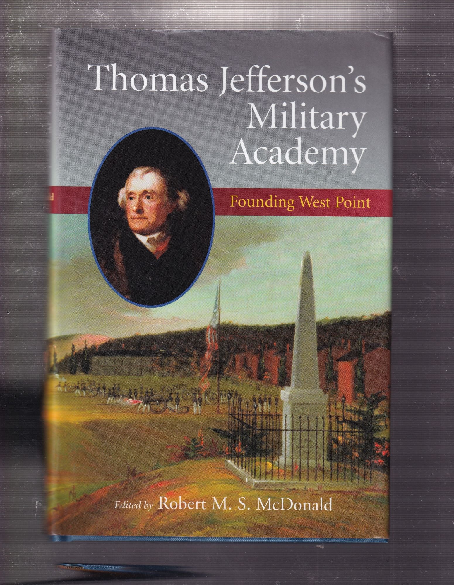 Thomas Jefferson's Military Academy: Founding West Point (Jeffersonian ...