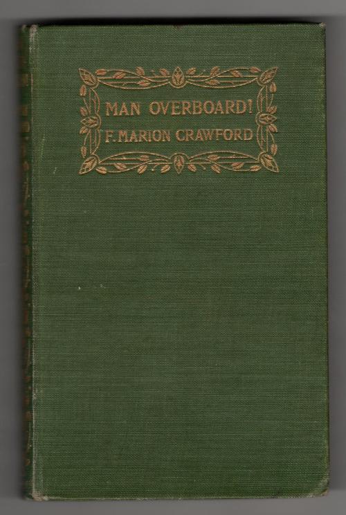 Man Overboard by F. Marion Crawford (First Edition) by F. Marion ...