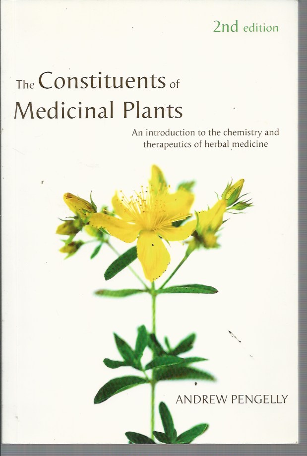Constituents of Medicinal Plants, The by Pengelly, Andrew, 1949-: Near ...