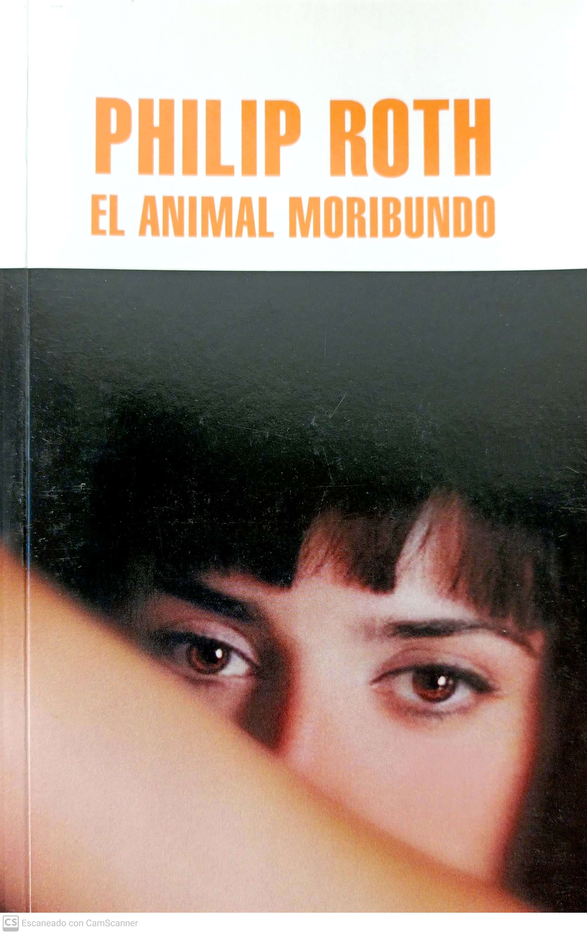 El animal moribundo de Philip Roth: Excelente Tapa blanda (2012) | Llibreria Bioscana
