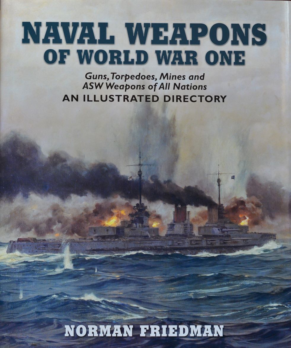 Naval Weapons of World War One : Guns, Torpedoes, Mines, and ASW ...