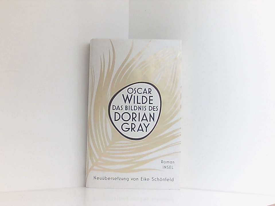 Das Bildnis des Dorian Gray: Roman Roman von Wilde, Oscar und Eike ...