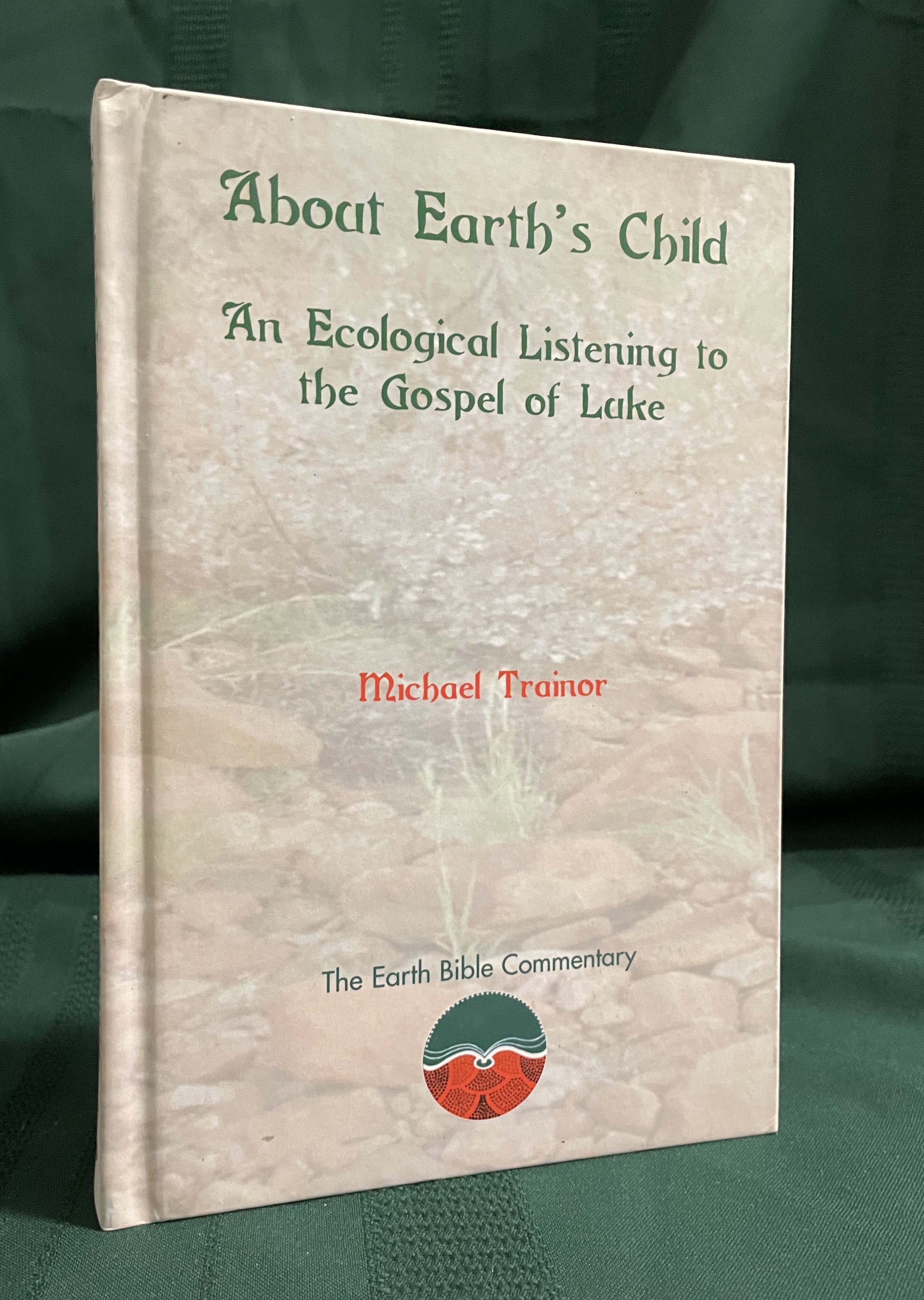 About Earth's Child: An Ecological Listening to the Gospel of Luke ...