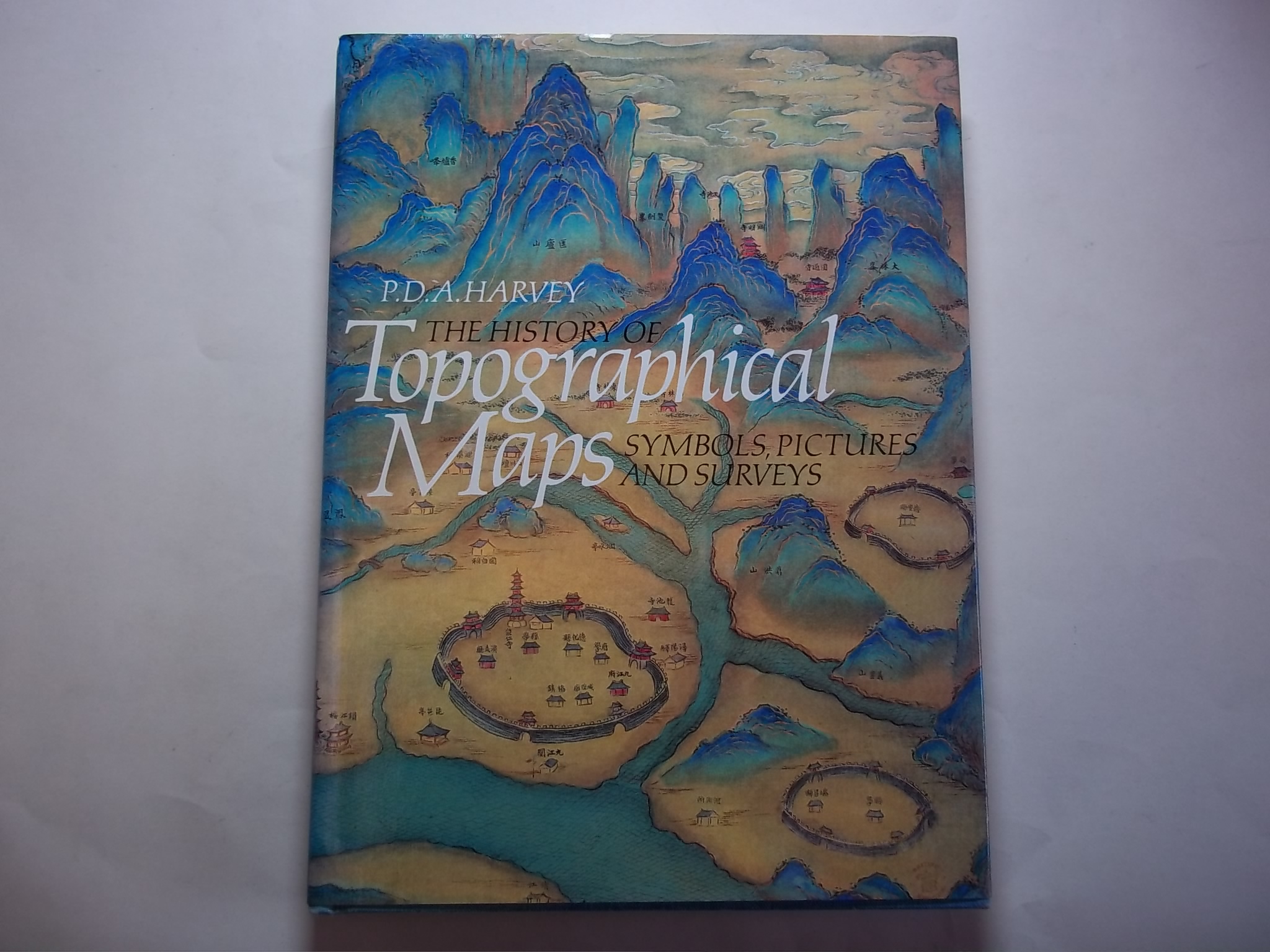 The History of Topographical Maps: Symbols, Pictures and Surveys by ...
