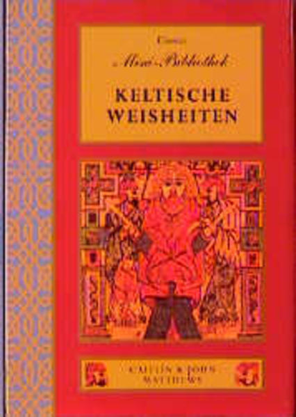 Keltische Weisheiten. zsgest. von Caitlín und John Matthews. [Übers ...
