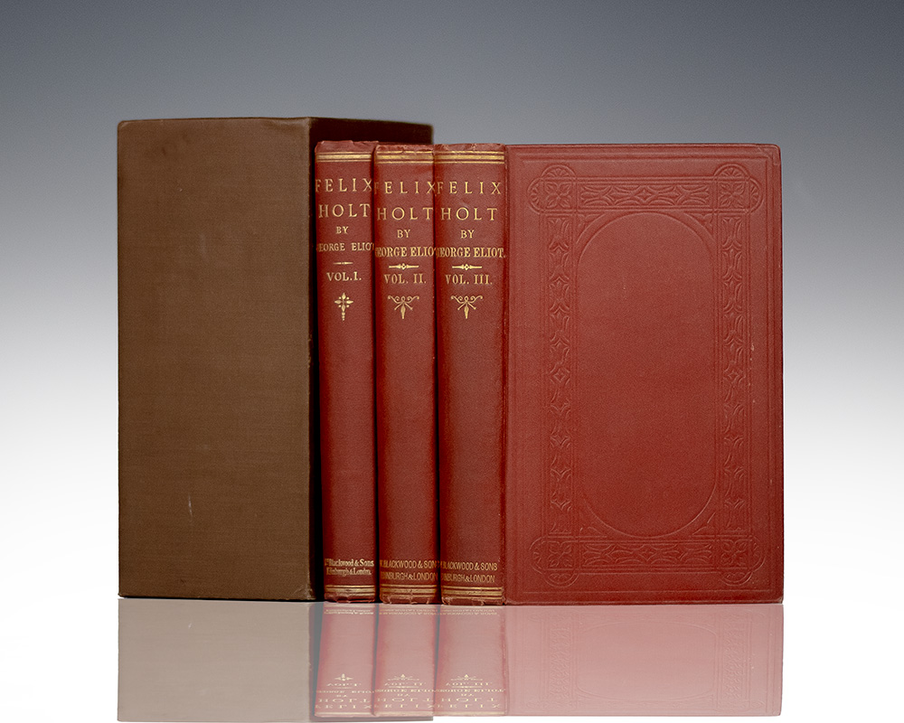 Felix Holt: The Radical. by Eliot, George: (1866) | Raptis Rare Books